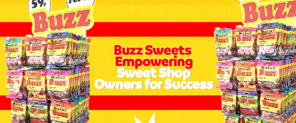 Buzz Empowering Corner Shop Owners For Success. – Buzz Sweets